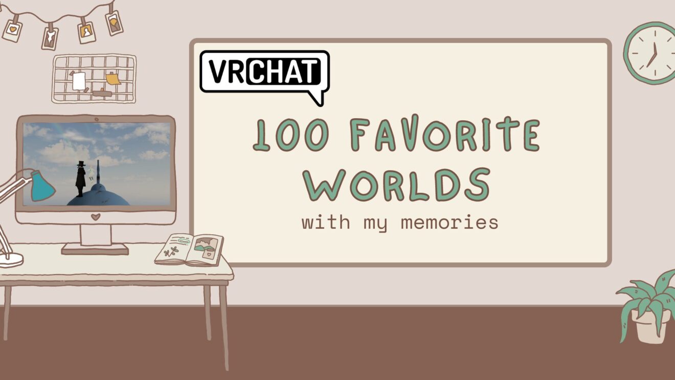 【VRChat】100のおすすめワールドを思い出と共に振り返る | 幻想行路